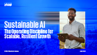Sustainable AI: The Operating Discipline for Scalable, Resilient Growth ...