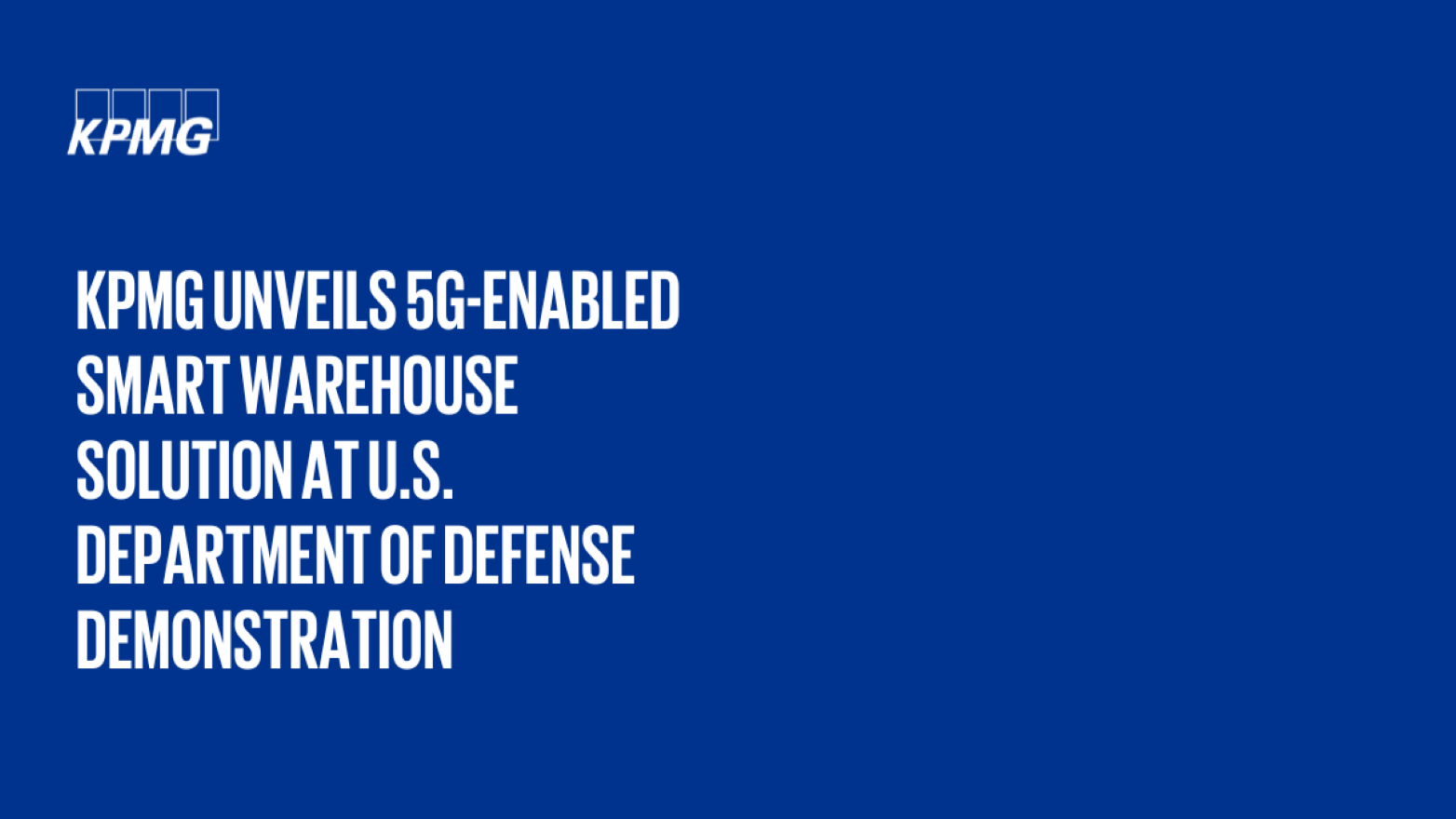 KPMG Unveils 5G-Enabled Smart Warehouse Solution At U.S. Department Of ...